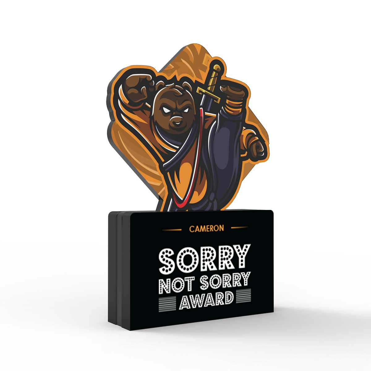 Sorry Not Sorry Award – Engrave - Awards and More